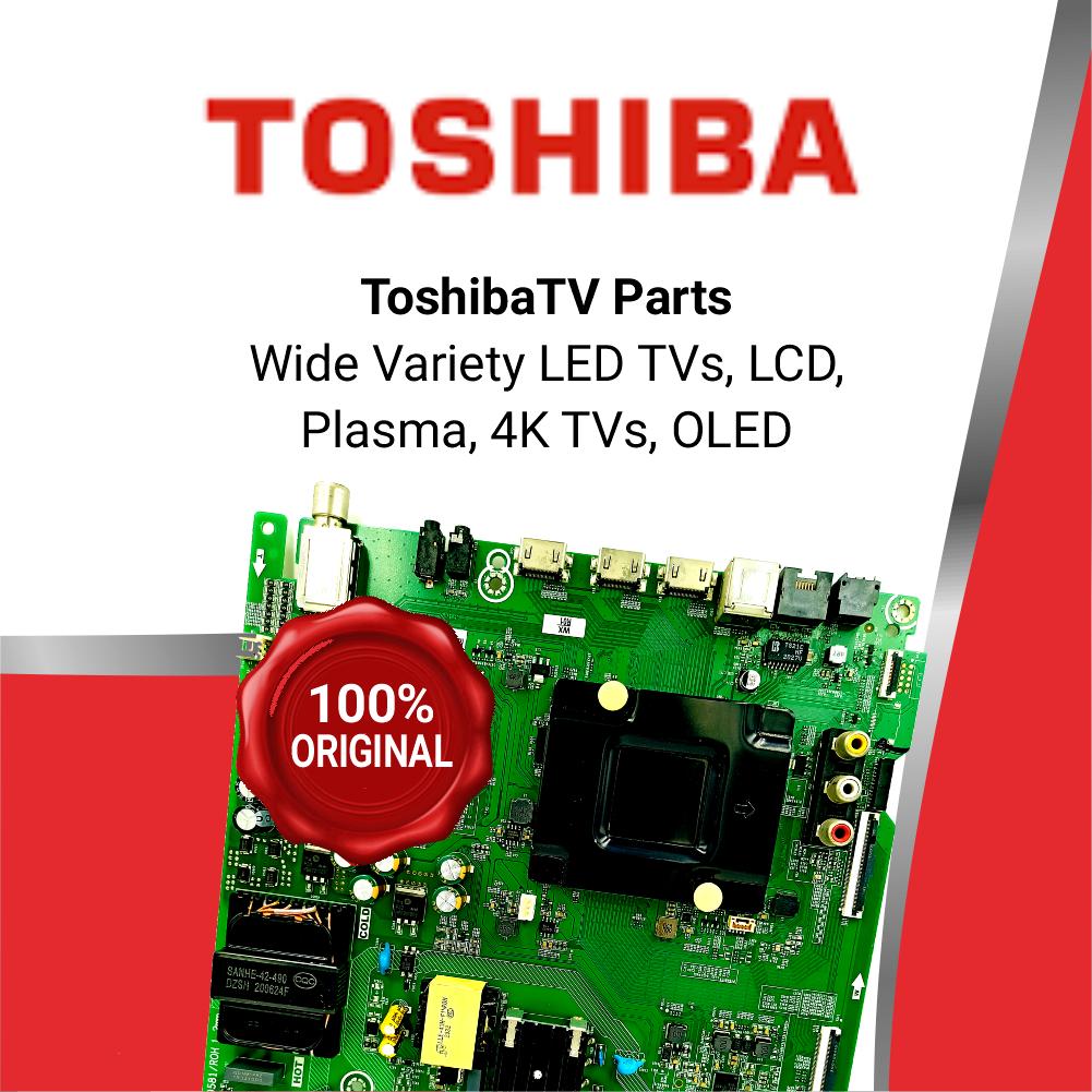 Toshiba TV Parts - Genuine Motherboards, Power Supply Boards & T-Con Boards